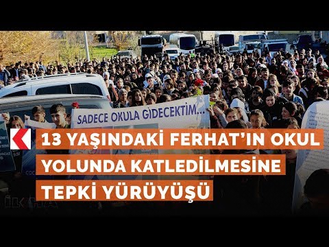 13 yaşındaki Ferhat’ın okul yolunda katledilmesine tepki yürüyüşü