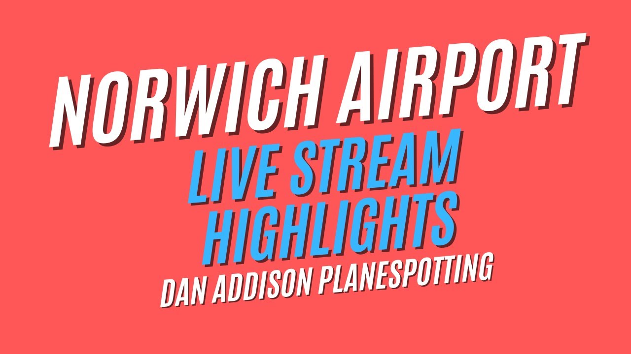 Norwich Airport: Highlights | Dan Addison Planespotting [25/10/24] [4K 60fps]🌟 - YouTube