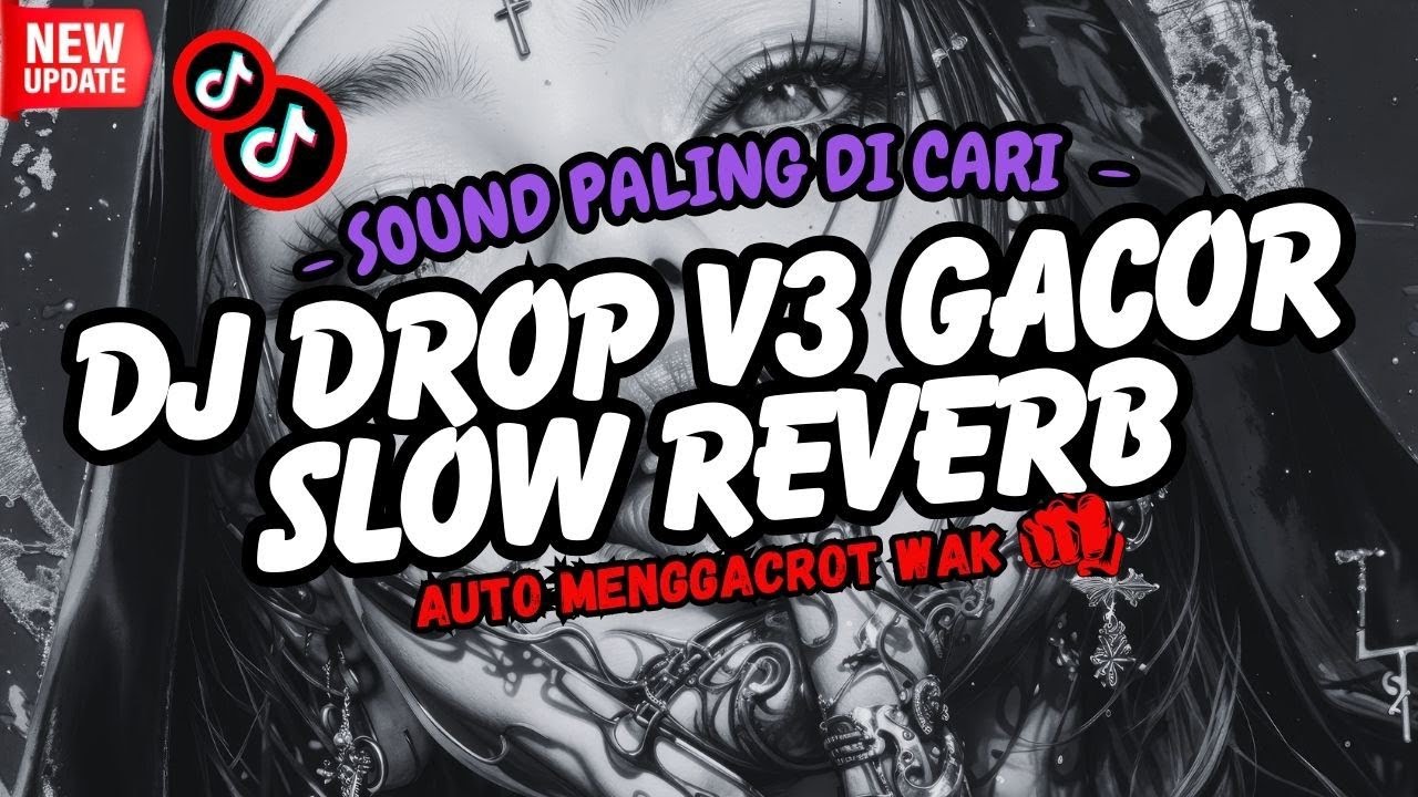DJ DROP V3 GACOR SLOW REVERB COCOK UNTUK DI MOBIL #dj #jedagjedug - YouTube