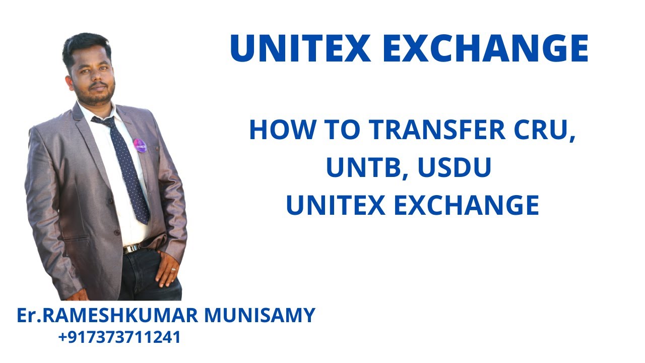 #UNITEX Exchange#cru#untb#usdu#wcru#er.rameshkumar - YouTube