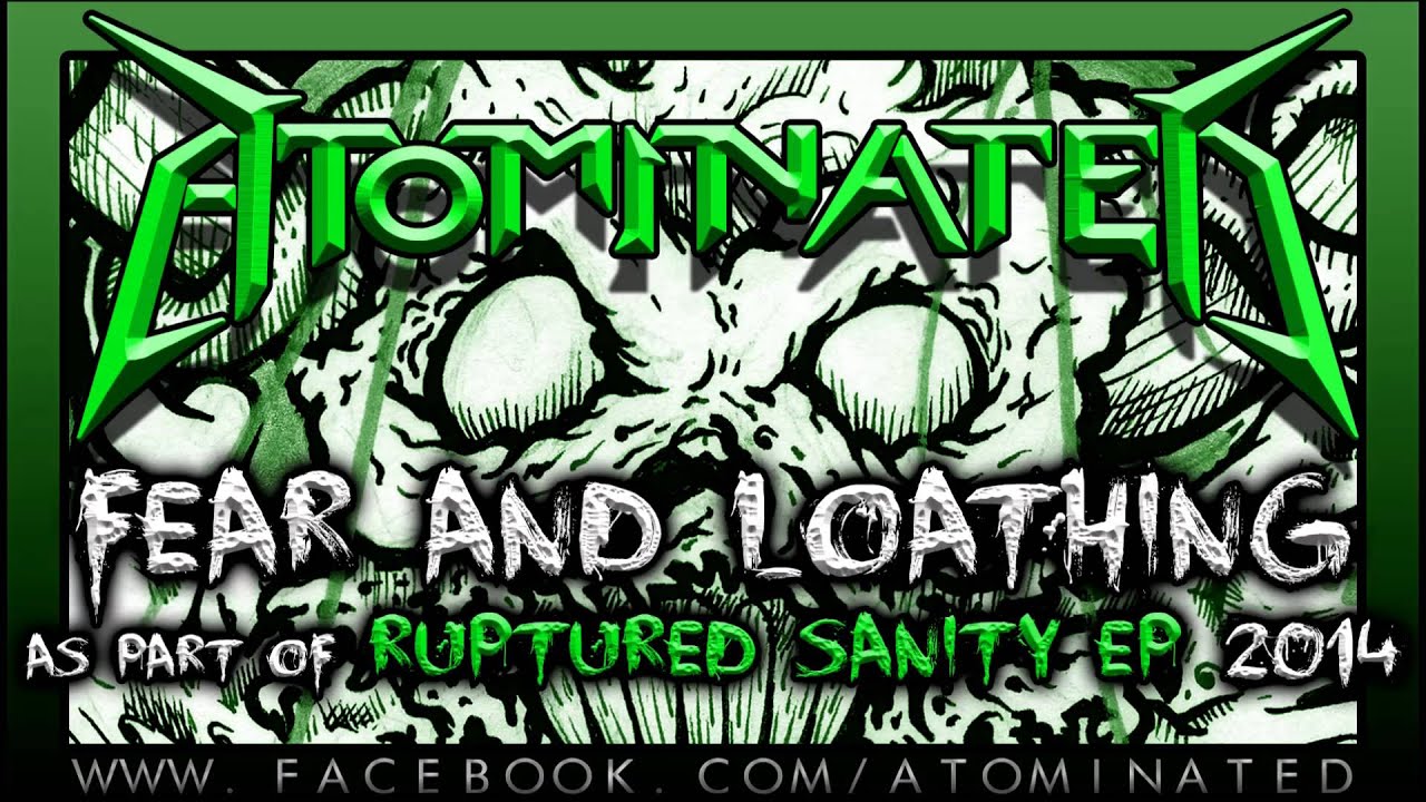 ATOMINATED - FEAR & LOATHING + LYRICS - YouTube