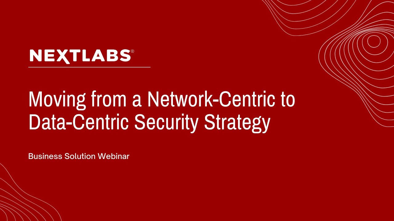 Moving from a Network-Centric to Data-Centric Security Strategy - YouTube