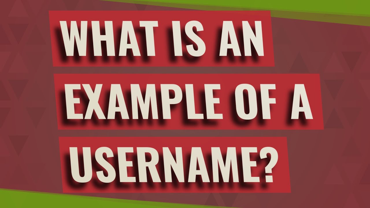 What is an example of a username? - YouTube