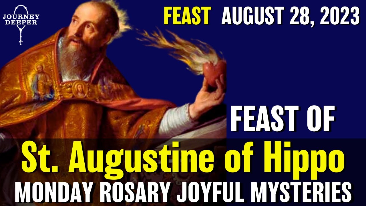 Feast of St Augustine Rosary Monday August 28, 2023 Joyful Mysteries ...