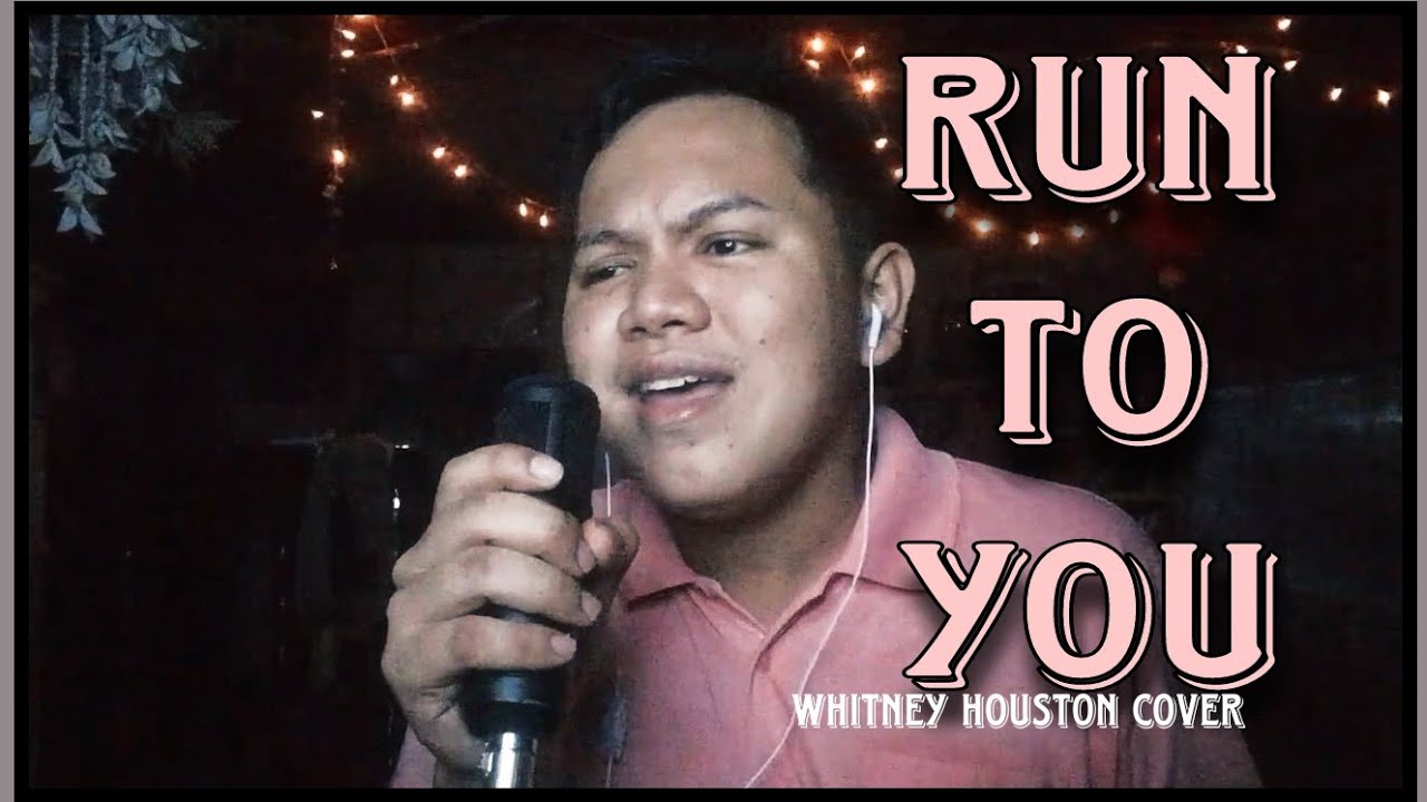RUN TO YOU (Whitney Houston cover) - YouTube