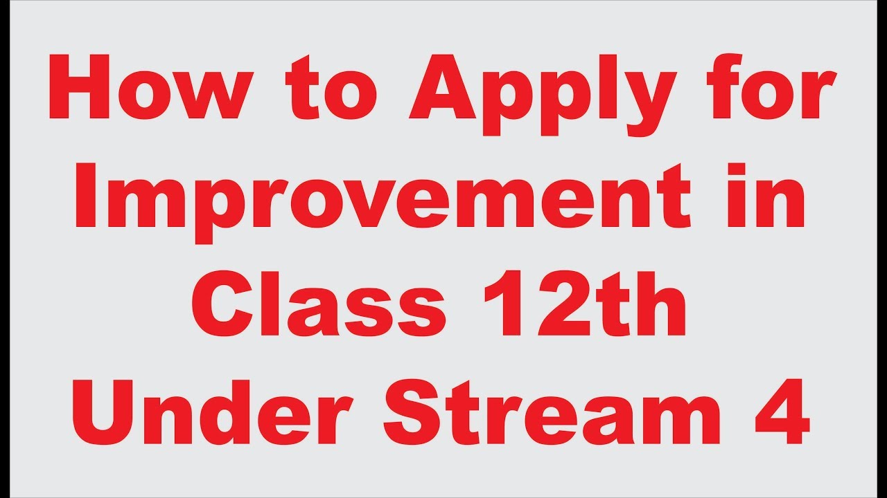 How to Fill form for improvement in Class 12 th under stream 4 - YouTube