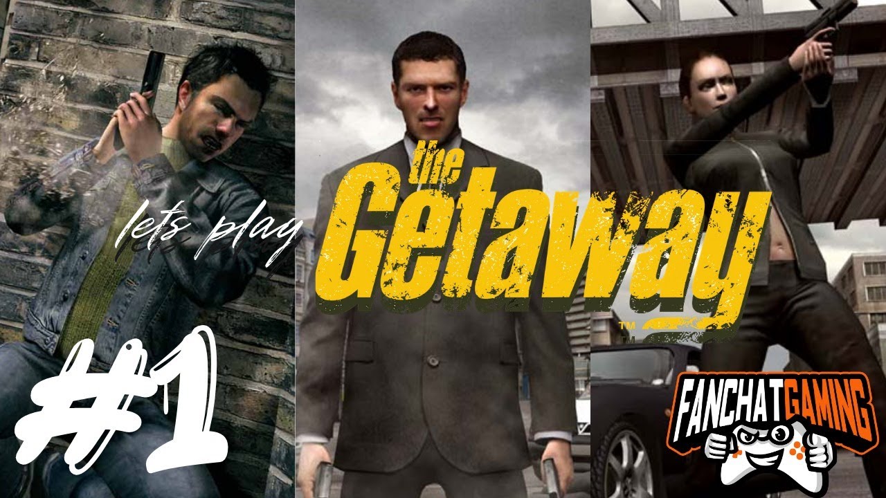 Let's Play The Getaway : Episode 1 - F***ING CHARLIE! - YouTube