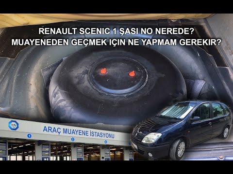 Renault Scenic 1 Şasi No Nerede ve Muayeneden Geçmek için Ne Yapmam Gerekir?
