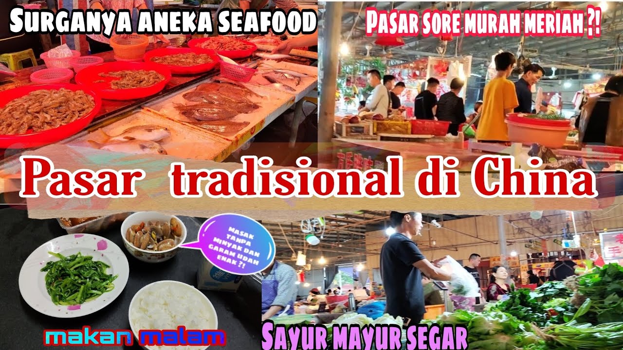 BEGINILAH PASAR TRADISIONAL CHINA‖SEKALIAN KASIH LIHAT SUASANA ...