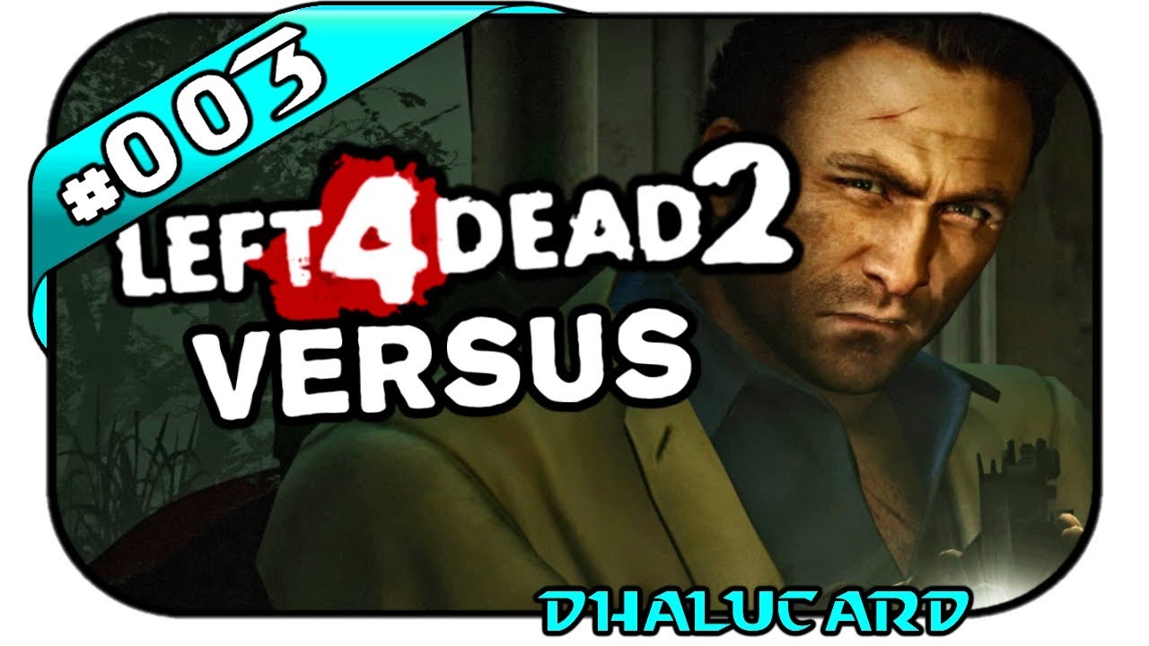 Left 4 Dead 2 Versus #003 - Deutsch German - Gamestar Event - YouTube