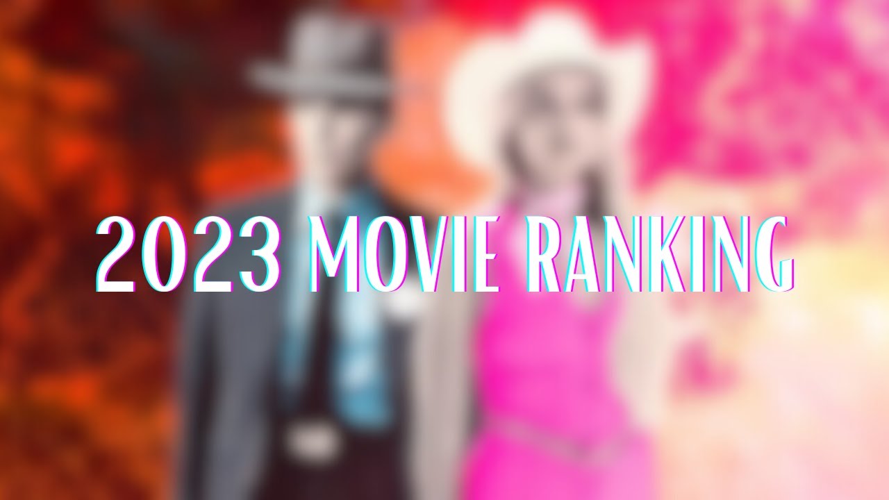 All 2023 Movies Ranked! [Worst To Best] | The Movie Pod 188 - YouTube