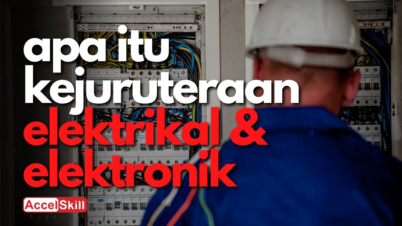APA ITU KEJURUTERAAN ELEKTRIKAL & KEJURUTERAAN ELEKTRONIK - YouTube
