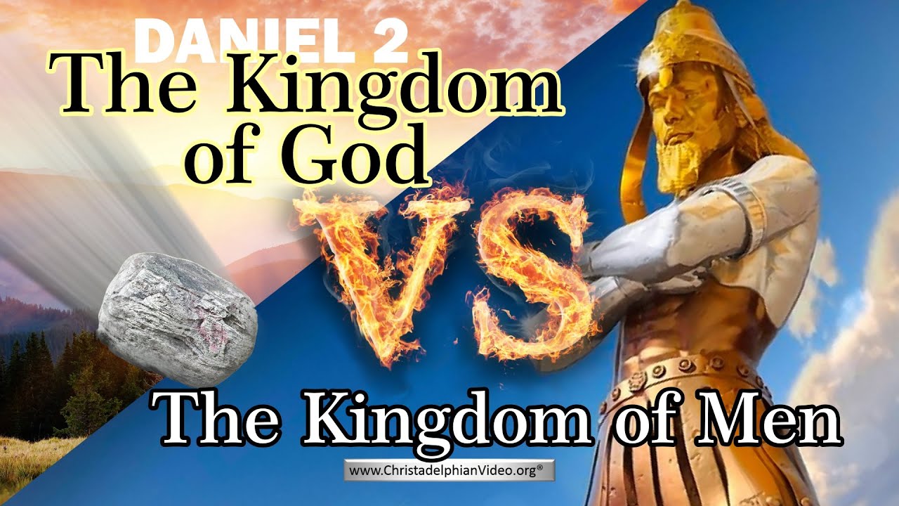 Daniel 2: The Kingdom Of God vs The Kingdom Of Men - YouTube