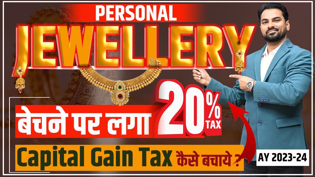 Income Tax on Jewellery sold | पुरानी Jewellery की Valuation कैसे करे ...