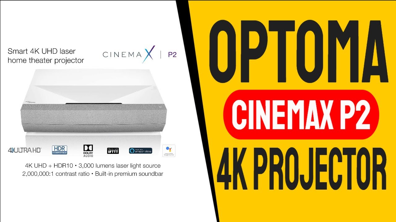 Optoma Cinemax P2 Smart 4k UHD Laser Projector - YouTube