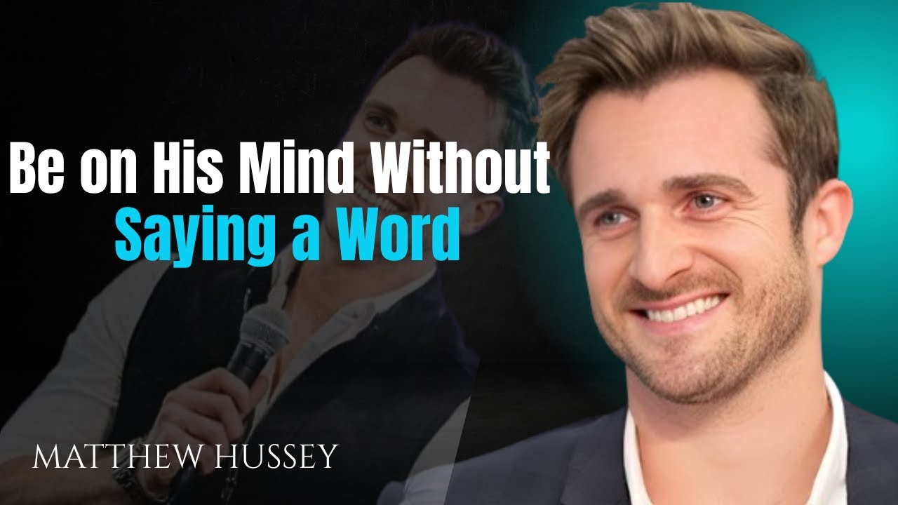 Be on His Mind Without Saying a Word" | What You Can Learn | Matthew ...