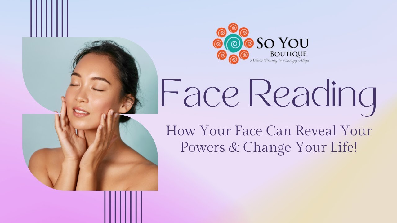 How A Face Reading Can Reveal Your Powers & Change Your Life! - YouTube