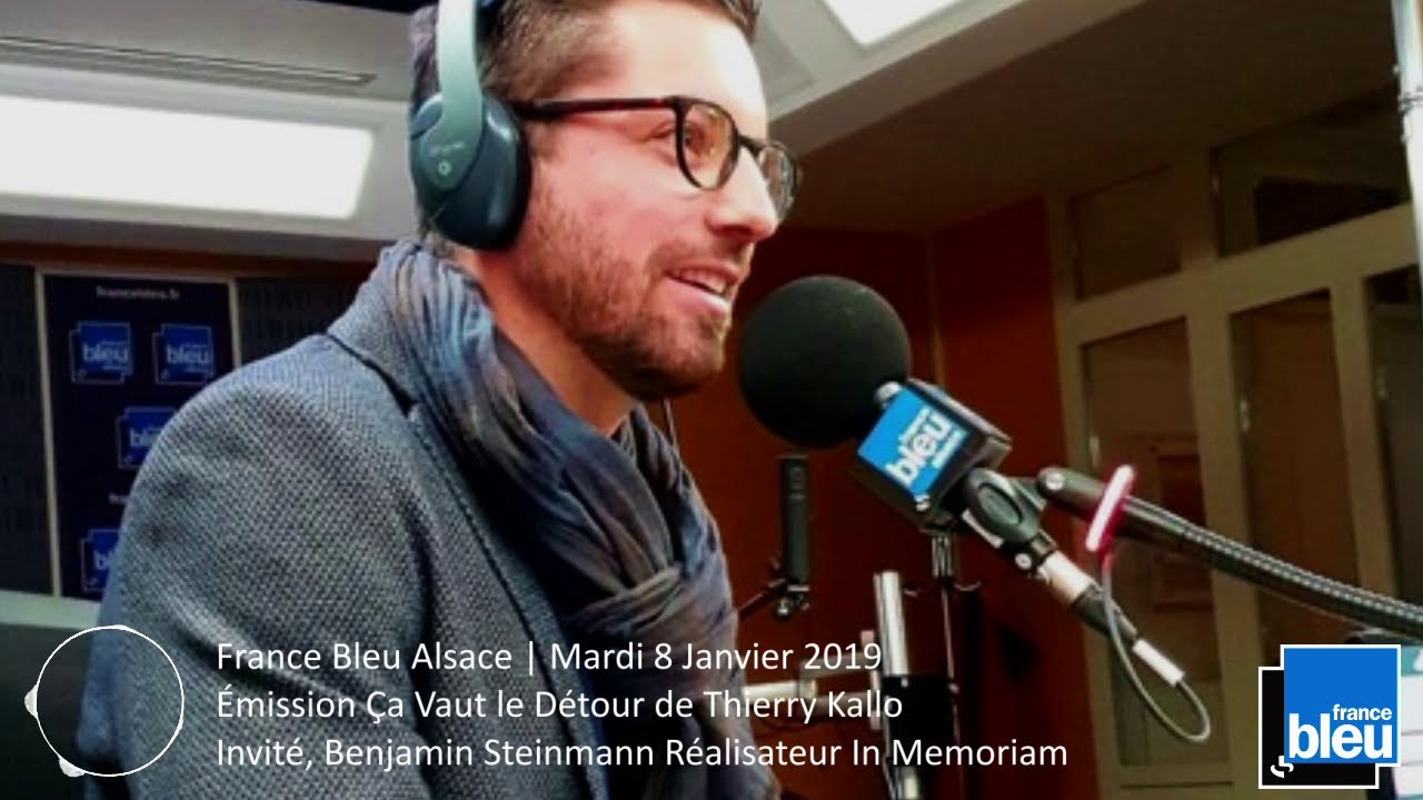 France Bleu Alsace | Invité, Benjamin Steinmann Réalisateur - Ça Vaut ...