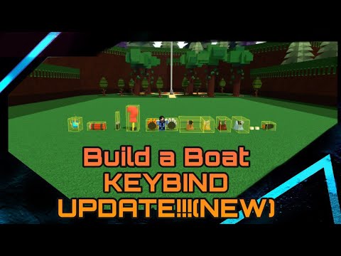 NEW BUILD A BOAT KEYBIND UPDATE!!! - YouTube