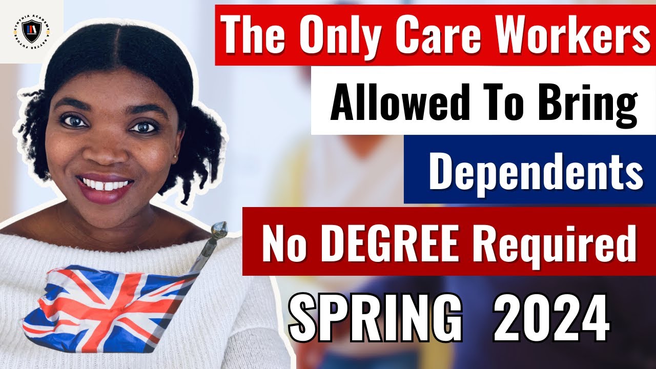 No qualifications? Move to the UK as a CARE WORKER with your dependents ...