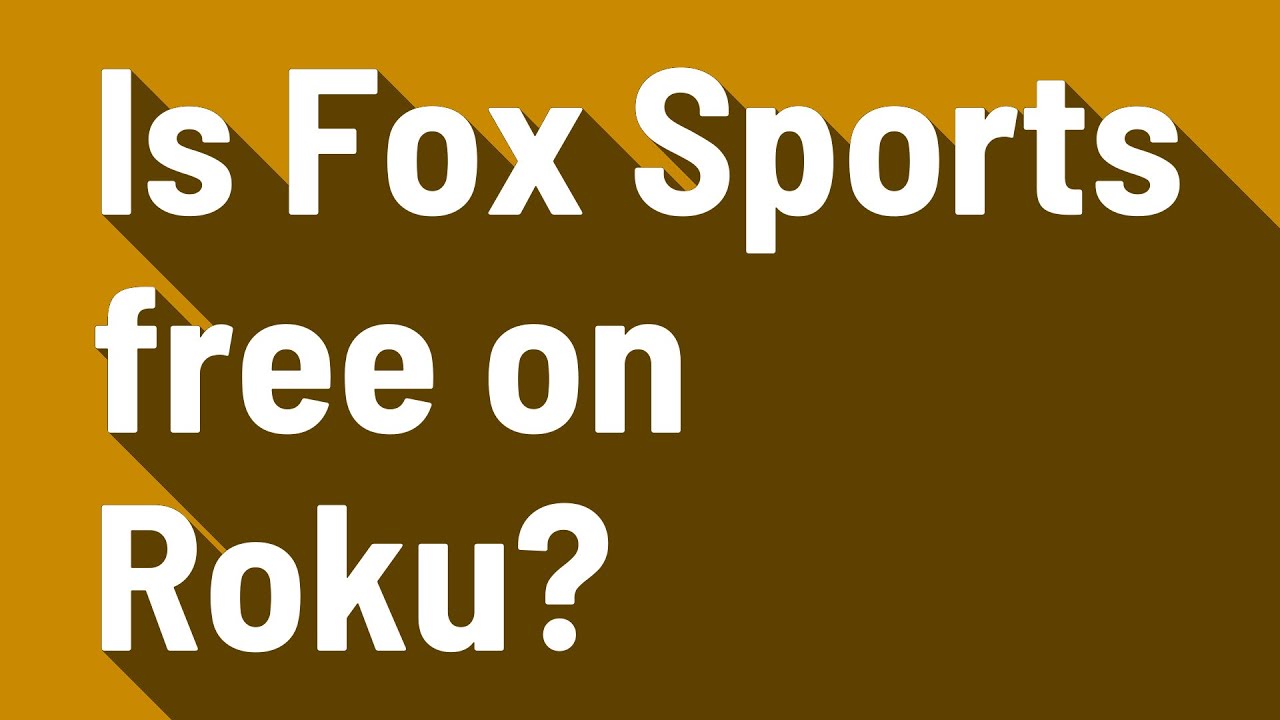 Is Fox Sports free on Roku? - YouTube