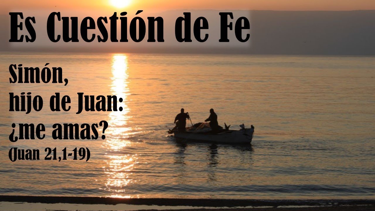 Sim n Hijo De Juan me Amas Juan 21 1 19 YouTube