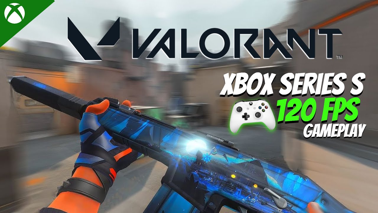 VALORANT Console Highlights #1 (Xbox Series S / 120 Fps) - YouTube