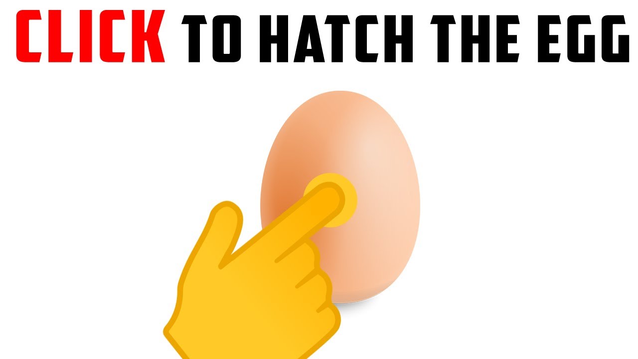 CLICK To Hatch The Egg! - YouTube