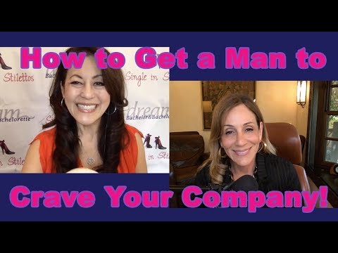 How to Get a Man to Crave Your Company! - Dating Advice for Women - YouTube