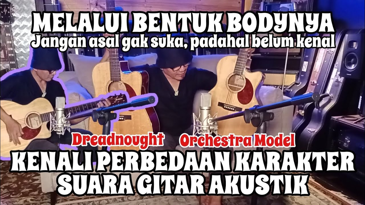 PERBEDAAN SUARA GITAR AKUSTIK DARI BENTUK BODYNYA YANG COCOK UNTUK ...