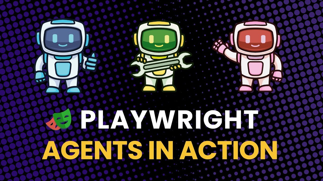 Playwright Test Agents: Automate & Heal Your Tests with Planner ...