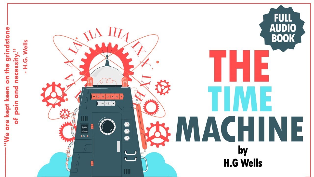 The Time Machine by H.G Wells || Full Audiobook - YouTube