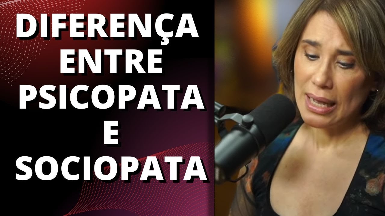 DIFERENÇA ENTRE PSICOPATA E SOCIOPATA EXPLICADA POR PSIQUIATRA ANA ...