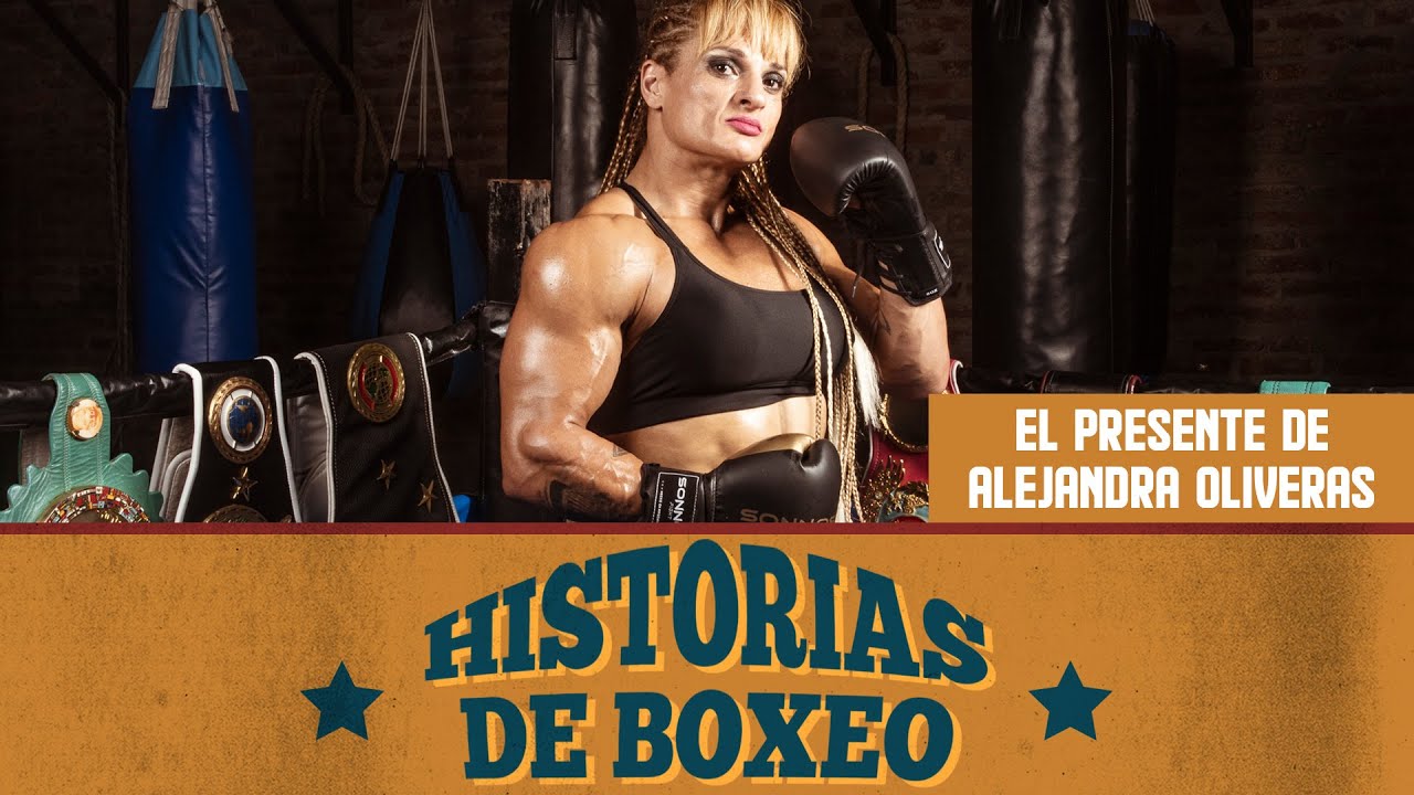 HISTORIAS DE BOXEO | El presente de Alejandra Oliveras 🥊 - YouTube