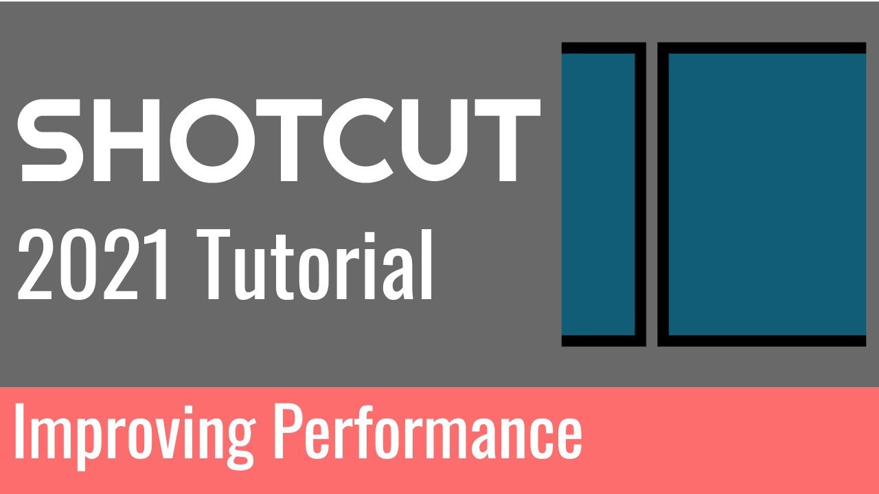 Improving Shotcut Performance - Tutorial 2021 - YouTube