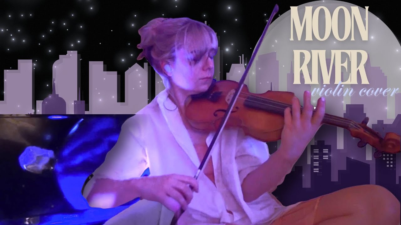 Moon River Violin Cover - YouTube
