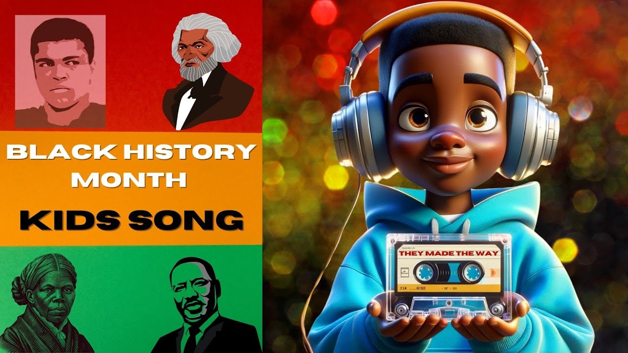 Black History Month Song for Kids | They Made the Way - YouTube