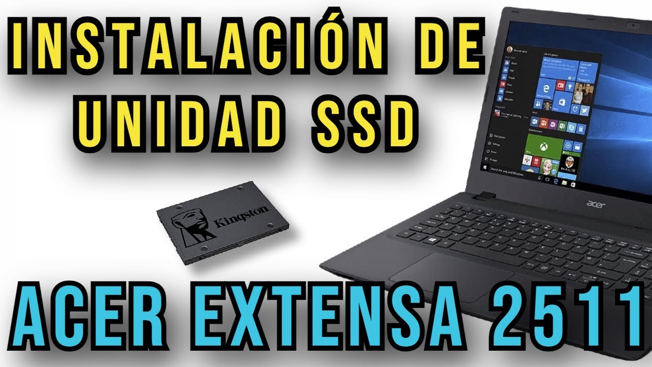 Instalación de Unidad SSD en portátil Acer extensa 2511 - YouTube