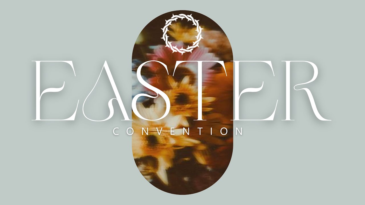 The Power of His Resurrection| Easter Convention Day 3 - YouTube