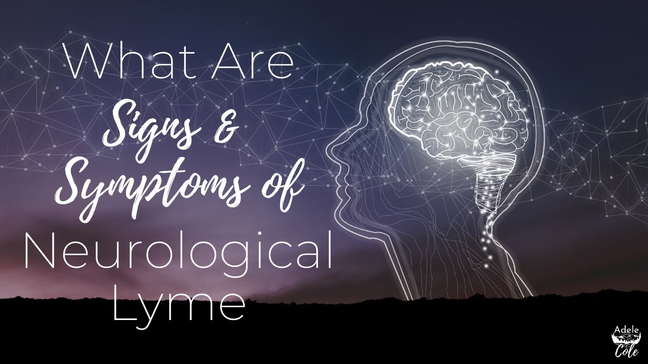 What Are Signs and Symptoms of Neurological Lyme? - YouTube