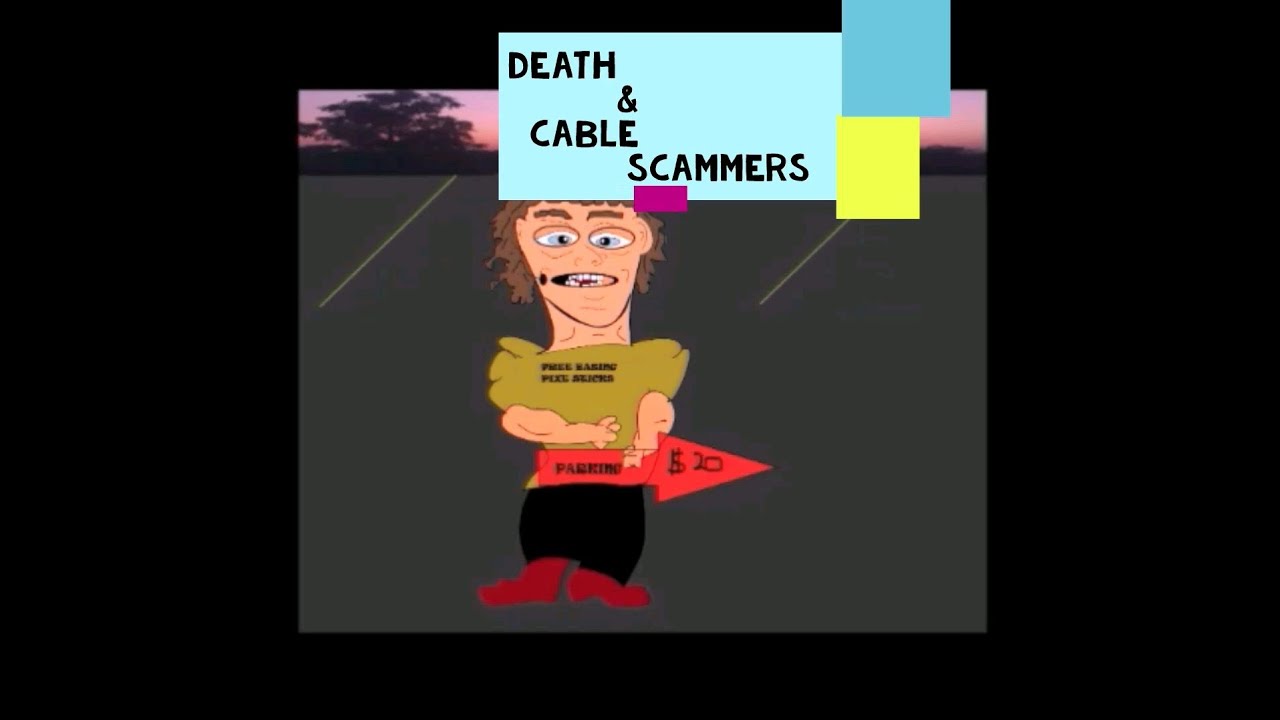 Death & Cable scammers. - YouTube