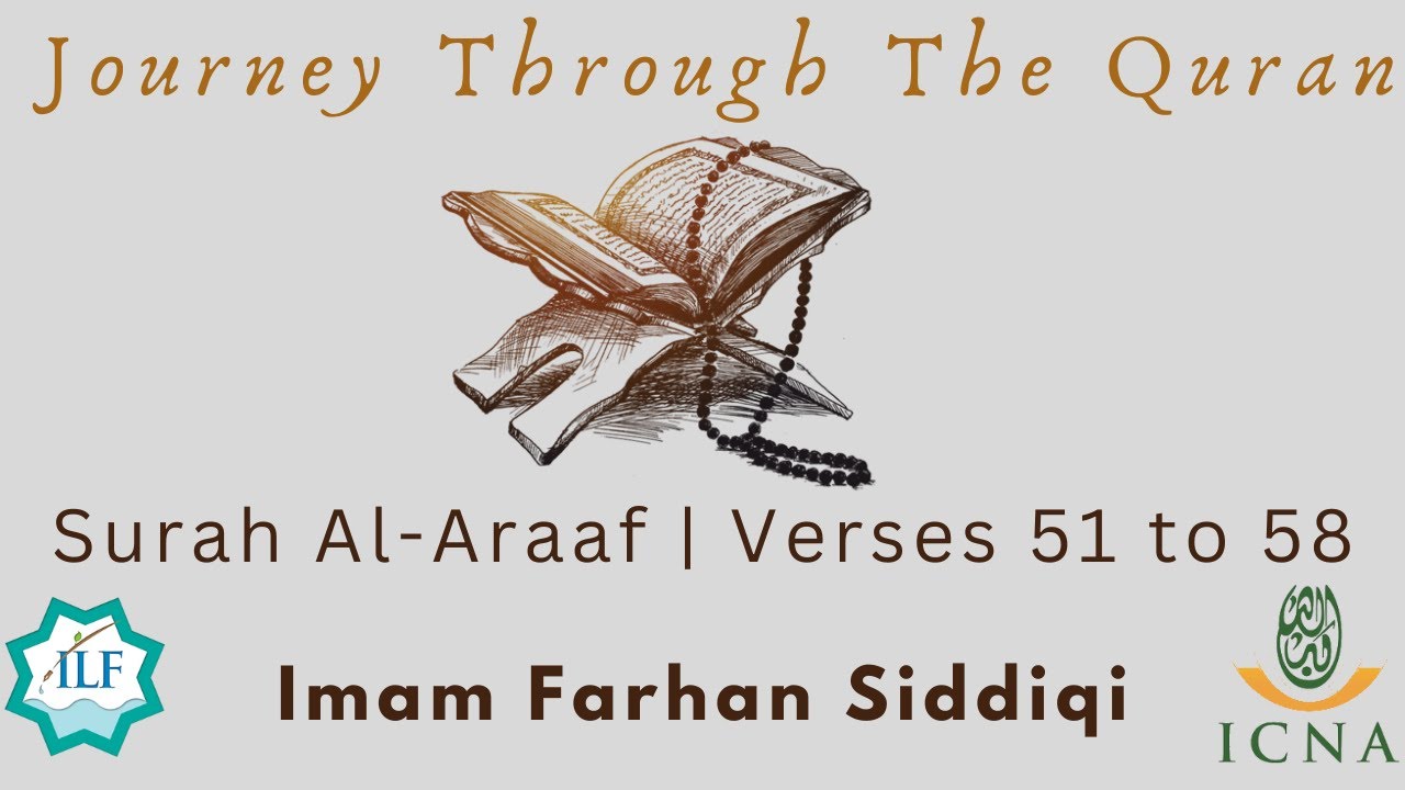Understanding The Quran Surah Al Araaf Verses 51 to 58 Imam Farhan