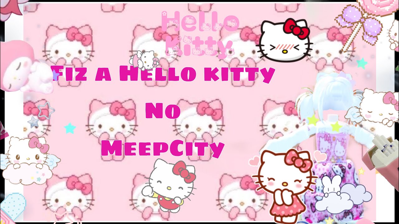 Fiz a Hello Kitty no MeepCity |Skill Mel Game - YouTube