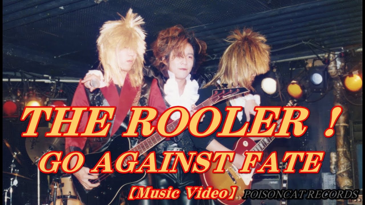 THE ROOLER ! - GO AGAINST FATE 【MV】 - YouTube