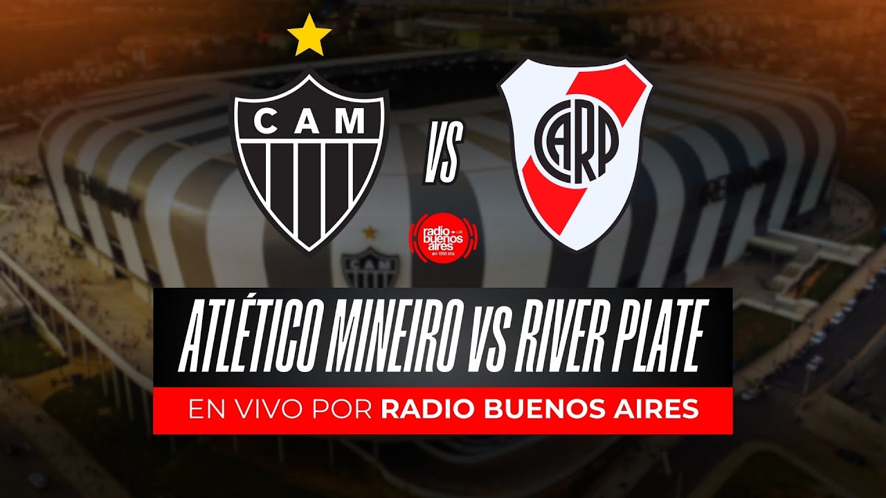 ATL. MINEIRO VS RIVER - SEMIS (IDA) COPA LIBERTADORES - En vivo por AM ...