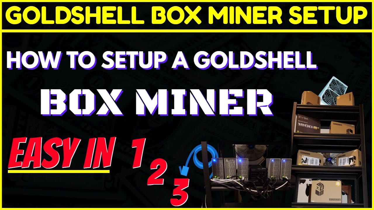 GOLDSHELL BOX MINER INSTALLATION | A Guide To Setting Up Your Goldshell ...