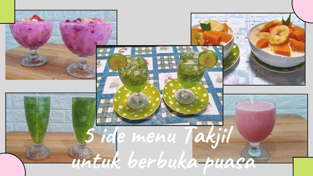 5 IDE MENU TAKJIL YANG SEGAR UNTUK BERBUKA PUASA - YouTube