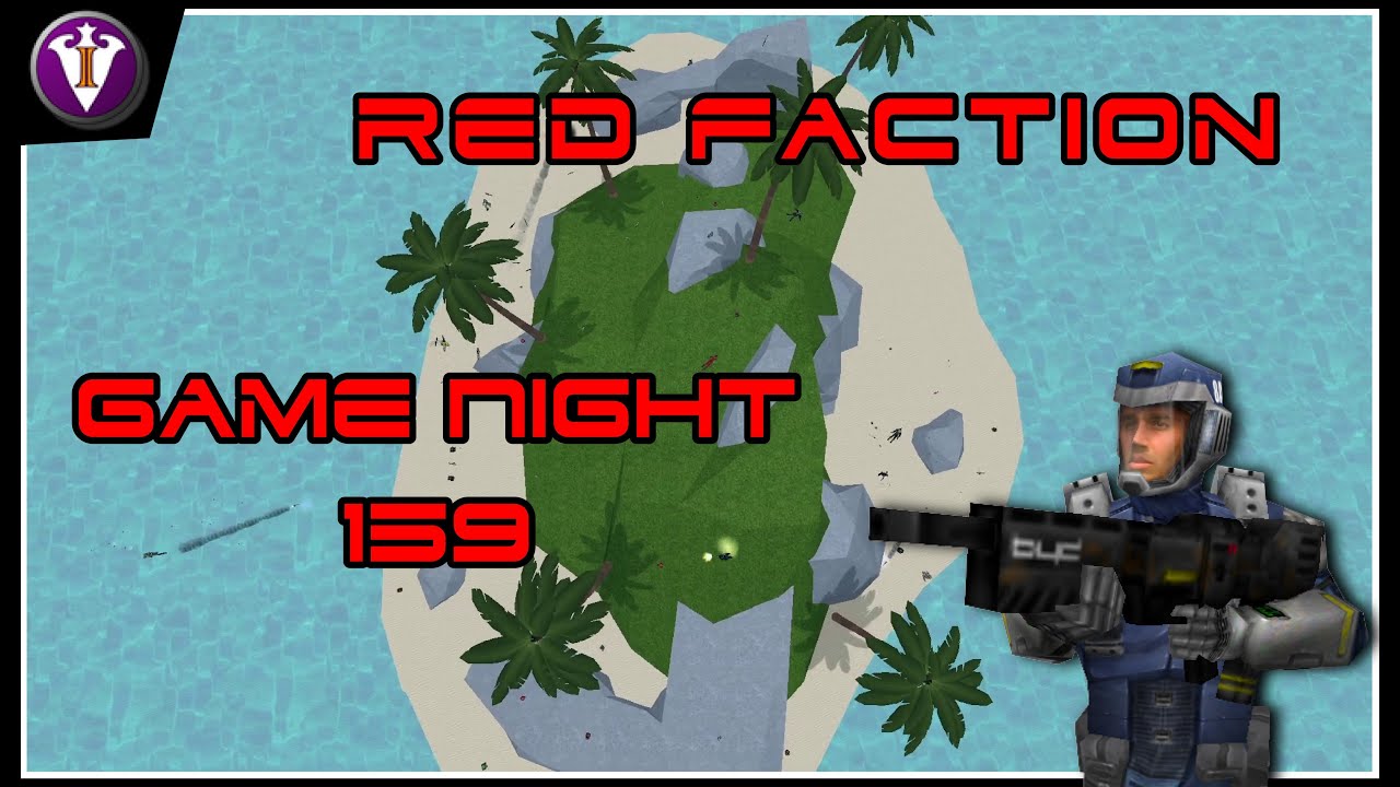 Red Faction Game Night 159 MV - YouTube