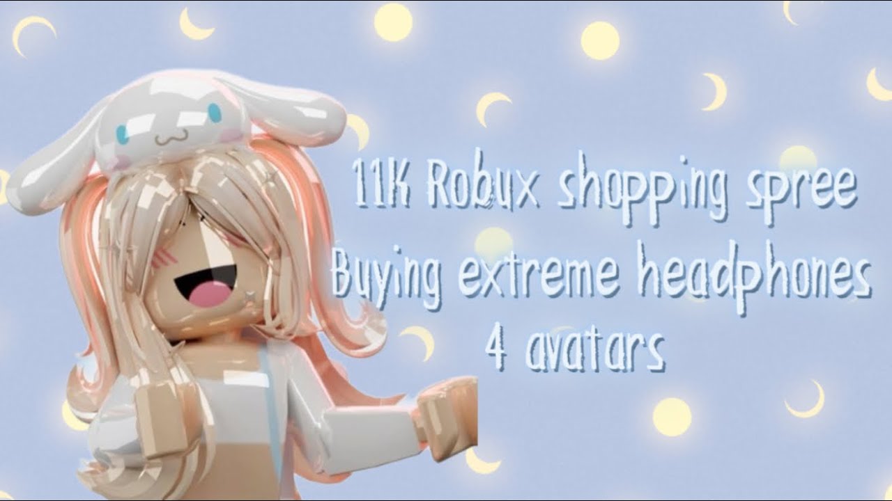 11K robux shopping spree - 4 avatars + buying extrem headphones #roblox ...