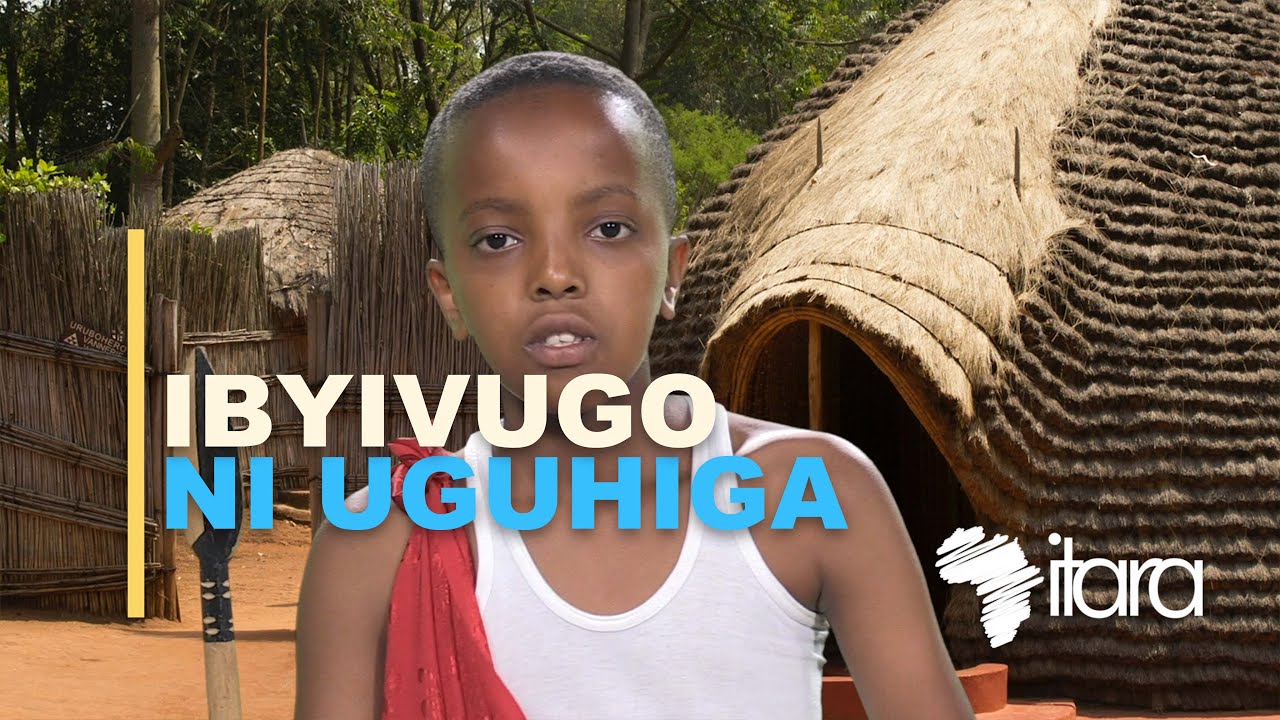 Rwanda Iwacu Inspirational kids Tv EP8 IBYIVUGO NI IMIHIHIGO - YouTube